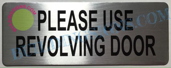 Please USE REVOLVING Door Sign