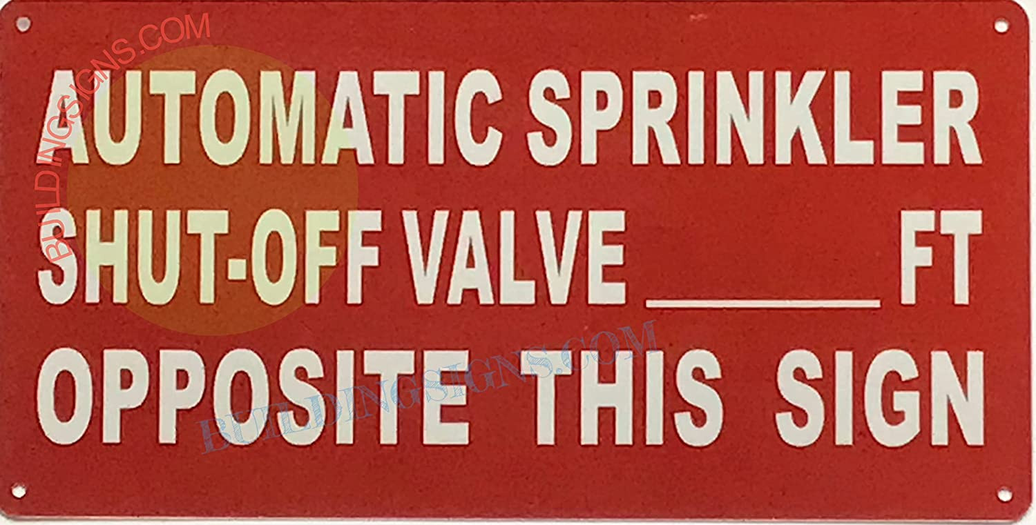 Automatic Sprinkler Shut Off Valve FEET Opposite This Sign