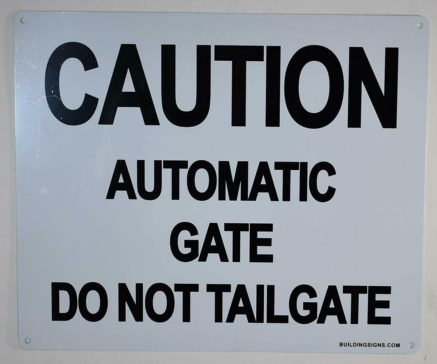 Caution Automatic Gate Do Not Tailgate Sign
