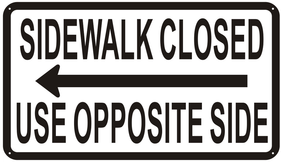 Sidewalk Closed Sign