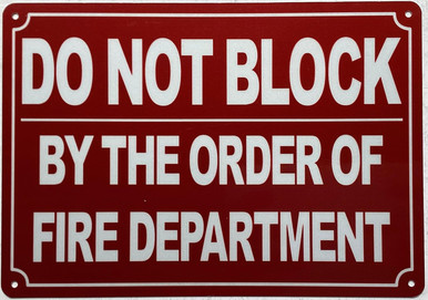DO NOT BLOCK BY THE ORDER OF FIRE DEPARTMENT sign (RED, REFLECTIVE ...