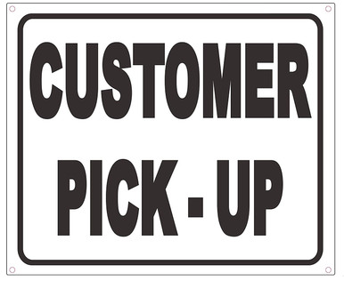 Customer Pick up Sign