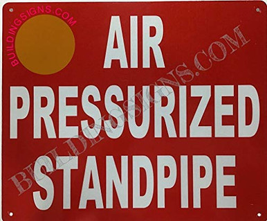 AIR PRESSURIZED Standpipe Sign