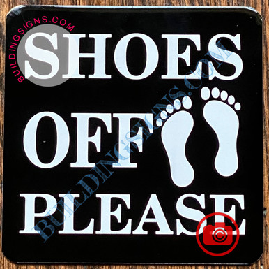 SHOES OFF PLEASE SIGN- BLACK (ALUMINUM SIGNS 4X4)