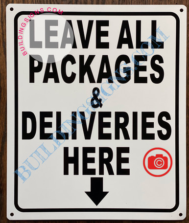 LEAVE ALL PACKAGES AND DELIVERIES HERE SIGN (ALUMINUM SIGNS 12X10)