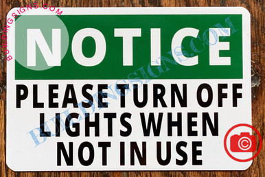 NOTICE PLEASE TURN OFF LIGHTS WHEN NOT IN USE SIGN- WHITE (ALUMINUM ...