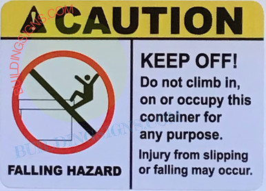 Container Sign: Caution Keep Off! DO NOT Climb ON ON OR Occupancy This ...