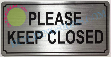 2-Pack Please Keep Close Signs (Brush Aluminium , Double Sided Tape)