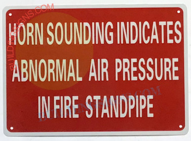 HORN WILL SOUND INDICATES ABNORMAL AIR PRESSURE SIGN(7x10,RED,ALUMINUM ...