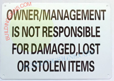 OWNER MANAGEMENT IS NOT RESPONSIBLE FOR DAMAGED...SIGN((7x10,WHITE ...