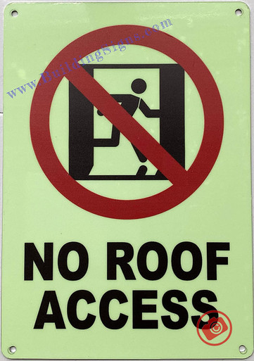 Photoluminescent NO ROOF ACCESS WITH IMAGE SIGN/GLOW IN THE DARK NO ...