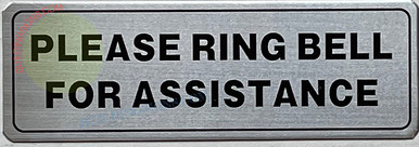 PLEASE RING BELL FOR ASSISTANCE SIGN (BRUS SILVER, Aluminum, SIZE 2X7.75 )
