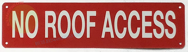 No roof access SIGN, Fire Safety Sign (Red, Reflective, ALUMINUM-RUST ...