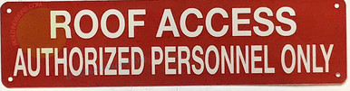 ROOF ACCESS AUTHORIZED PERSONNEL ONLY Sign (Red, Reflective, ALUMINUM ...