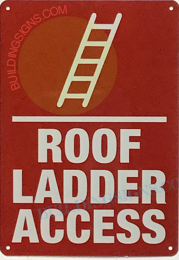 ROOF Ladder Access Sign - Vertical View (RED Reflective, Aluminum-Rust ...