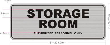 STORAGE ROOM AUTHORIZED PERSONNEL ONLY SIGN (BRUSH SILVER, SIZE 3X8 ...
