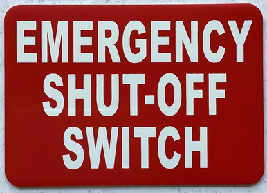 EMERGENCY SHUT-OFF SWITCH SIGN (RED,DOUBLE SIDED TAPE, ALUMINIUM,SIZE 3 ...