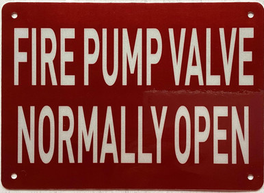 Fire pump normally open SIGN (REFLECTIVE, red, ALUMINIUM MATERIAL,5x7 ...