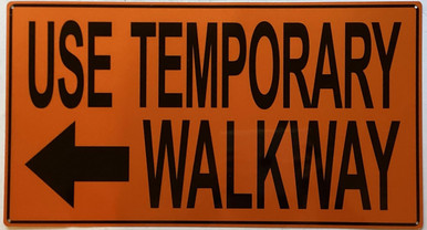 USE TEMPORARY WALKWAY ARROW LEFT sign ( ORANGE,Reflective, Aluminium ...