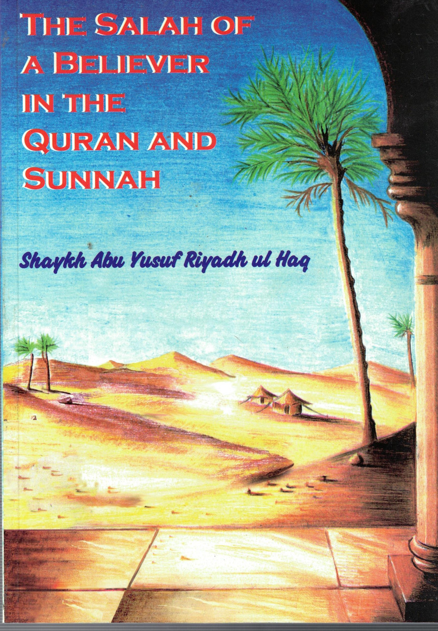 The Salah of a Believer in the Quran and Sunnah
