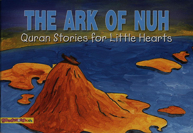 The Ark of Nuh (AS) (Quran Stories for Little Hearts)