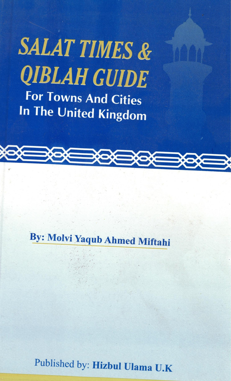 Salat Times & Qiblah Guide For Towns and Cities In The United Kingdom