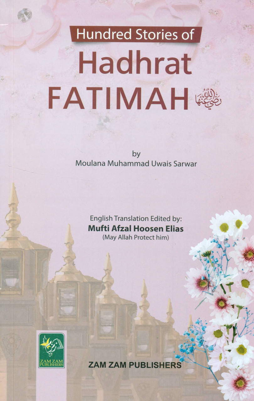100 Stories about Hadhrat Faatimah (RA)