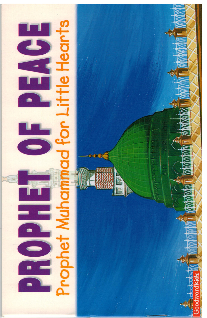 Prophet of Peace (Prophet Muhammad (Sallallahu Alyhi wa Sallam) for ...