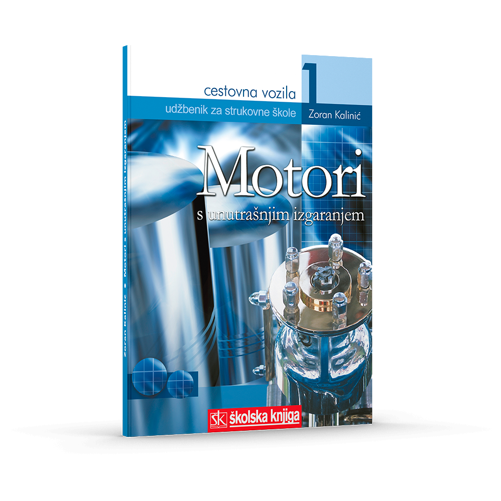 Cestovna vozila 1- motori s unutrašnjim izgaranjem - Školska knjiga Web shop