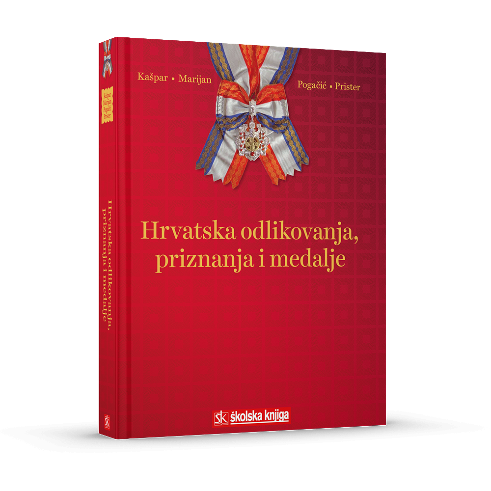 Hrvatska odlikovanja, priznanja i medalje - Školska knjiga webshop