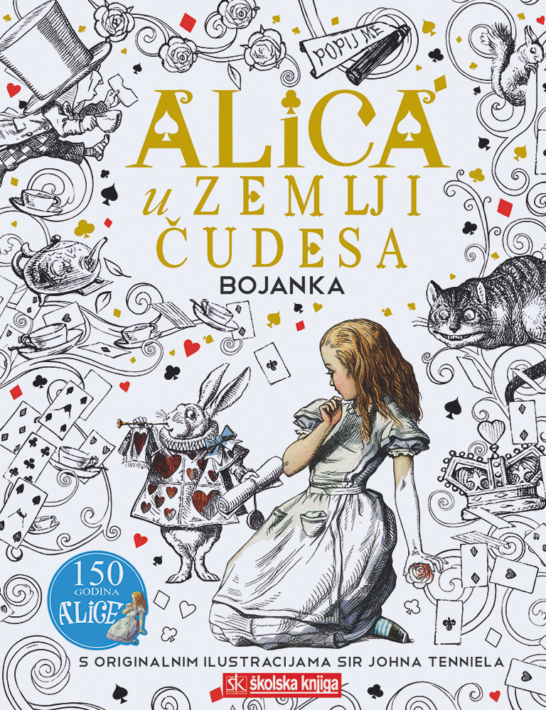 Alica u Zemlji čudesa - bojanka s originalnim ilustracijama Sir Johna ...