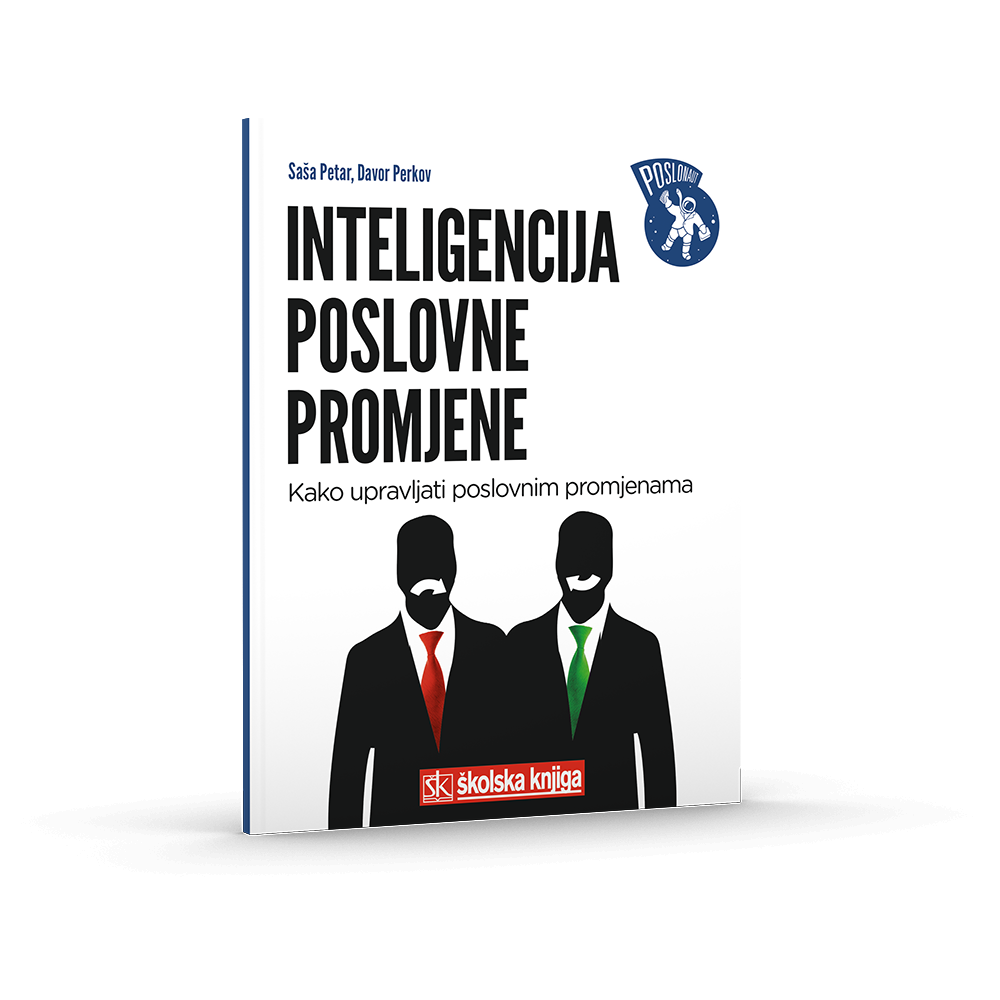 Inteligencija poslovne promjene - Kako upravljati poslovnim promjenama ...