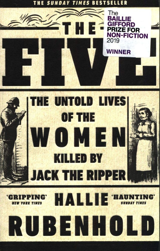 The Five - The Untold Lives of the Women Killed by Jack the Ripper ...