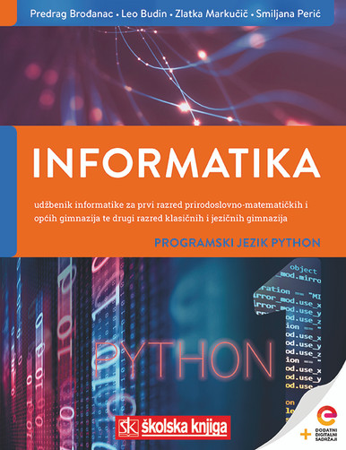 INFORMATIKA 1 - PROGRAMSKI JEZIK PYTHON - udžbenik informatike s dodatnim digitalnim sadržajima ...