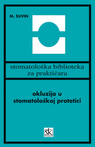 Okluzija u stomatološkoj protetici - Školska knjiga webshop