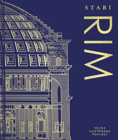 Stari Rim – Velika ilustrirana povijest - Školska knjiga Web shop