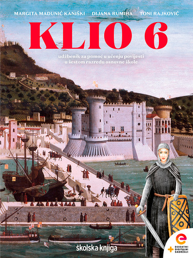 Klio 6 – udžbenik za pomoć u učenju povijesti u šestom razredu osnovne ...