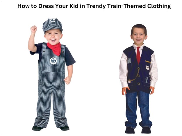 How to Dress Your Kid in Trendy Train-Themed Clothing - Trainweb, LLC ...