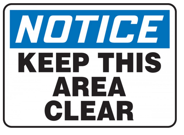 Accuform MVHR847 Keep This Area Clear Notice Safety Sign