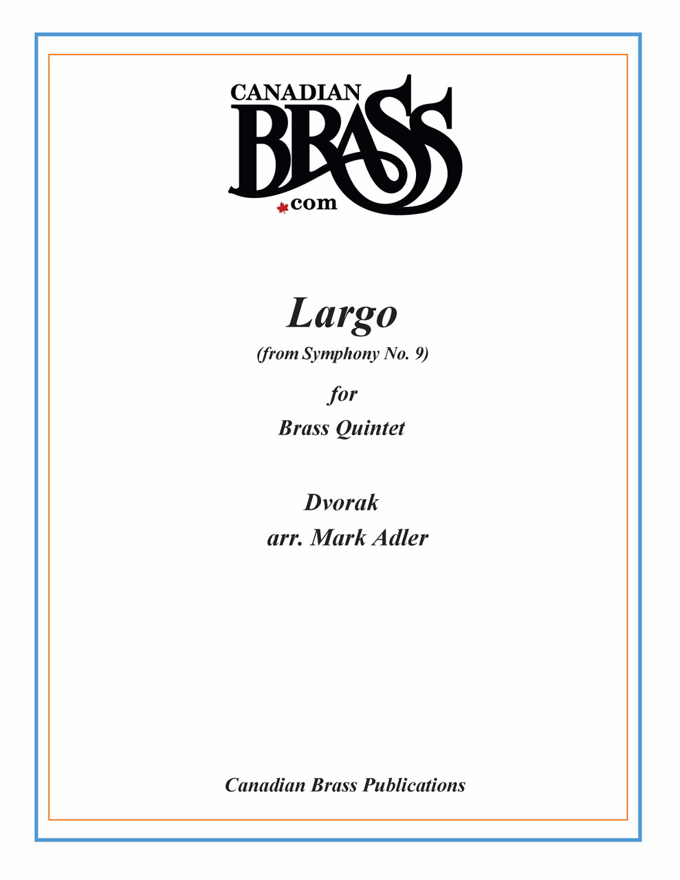 Largo (from Symphony No. 9) for Brass Quintet (Dvorak/arr. Adler)