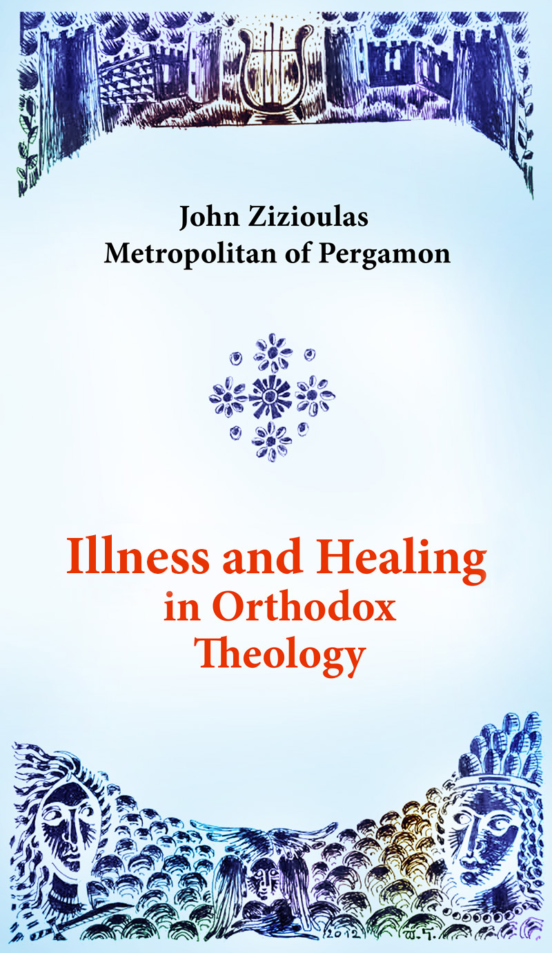 Illness and Healing in Orthodox Theology