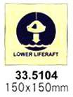 SAFETY SIGN LOWER LIFERAFT 150X150MM - IMPA 335104