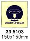 SAFETY SIGN LOWER LIFEBOAT 150X150MM - IMPA 335103