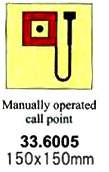 FIRE CONTROL SIGN MANUALLY OPERATED CALL POINT 150X150MM - IMPA 336005