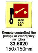 FIRE CONTROL SIGN REMOTE CTRLD FIRE PUMP/EM SWITCH 150X150MM - IMPA 336020
