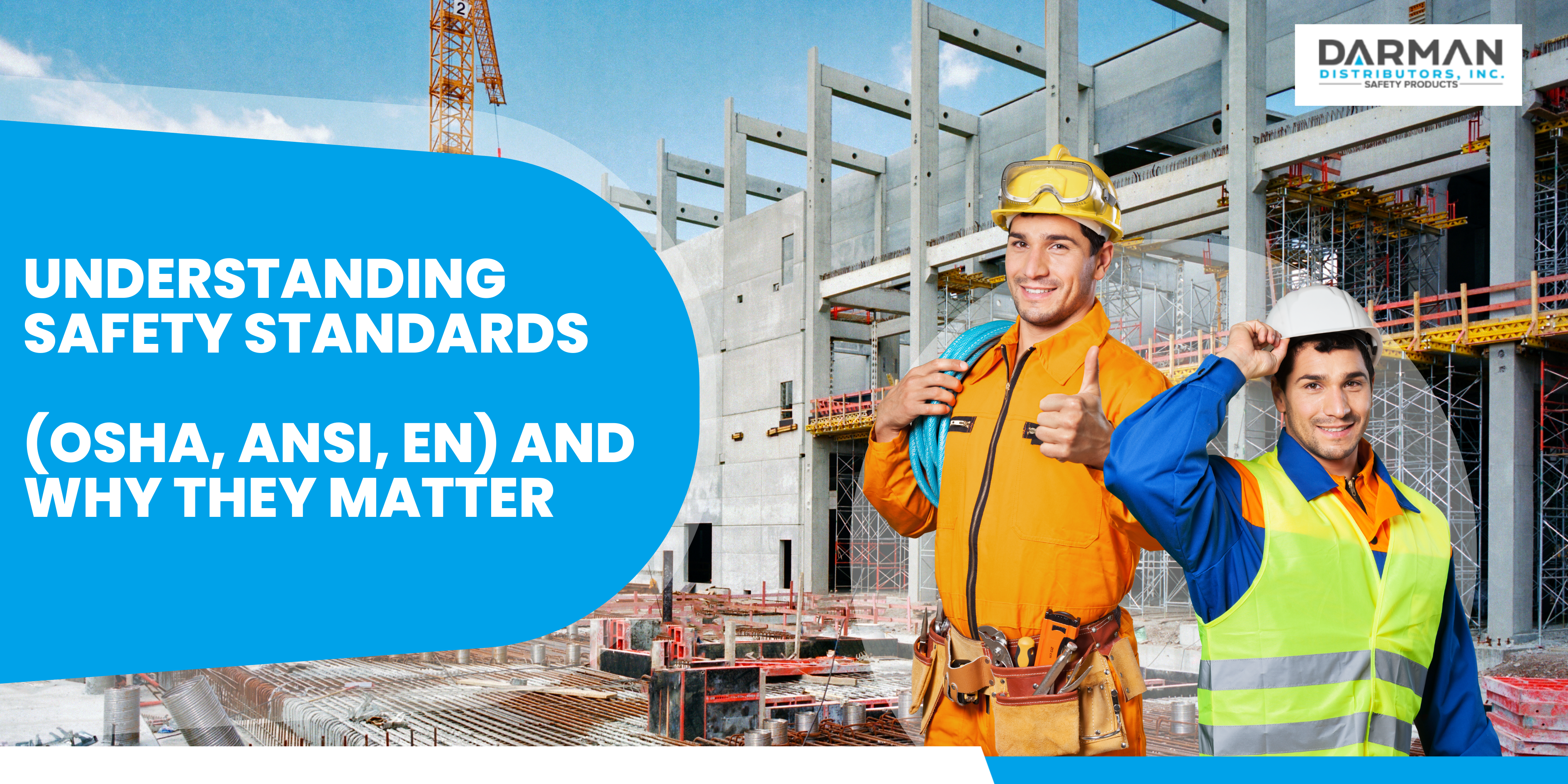 Understanding Safety Standards (OSHA, ANSI, EN) and Why They Matter ...