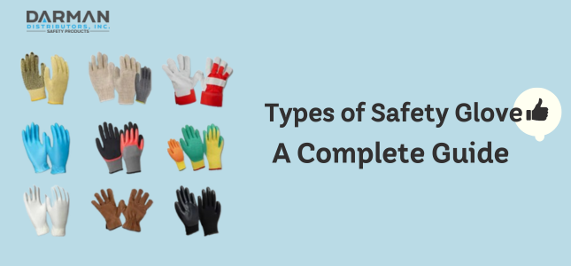 How Many Types of Safety Gloves Are There? A Complete Guide - Darman ...
