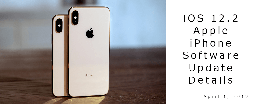 iOS 12.2 iPhone Software Update Details - iMaster Repair