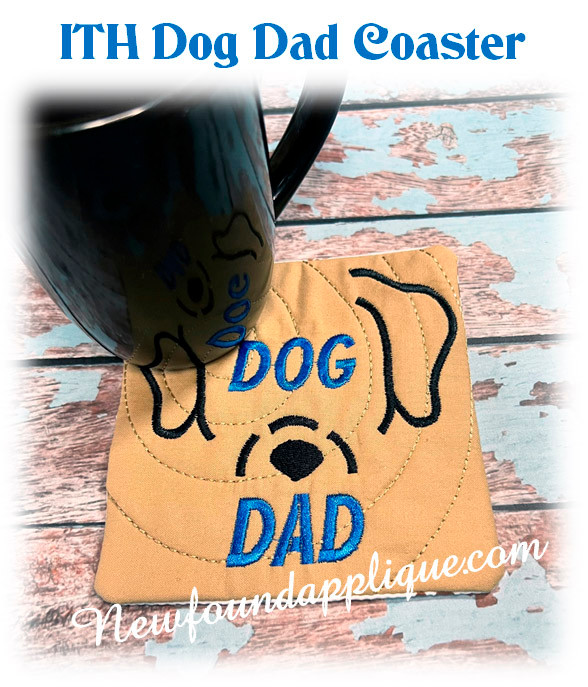 In The Hoop Dog Dad Coaster Embroidery Machine Design - Newfound Applique