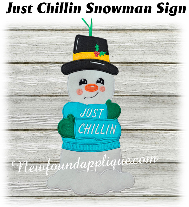 Just Chillin Snowman Sign Embroidery Machine Design